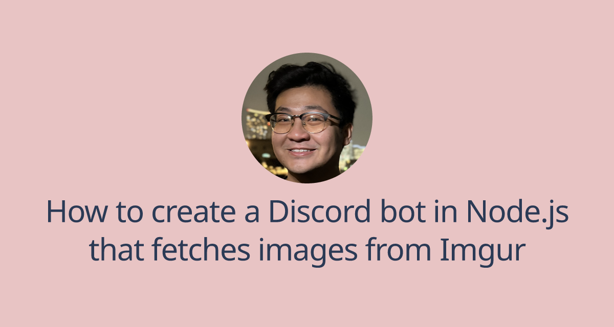 How To Create A Discord Bot In Nodejs That Fetches Images From Imgur