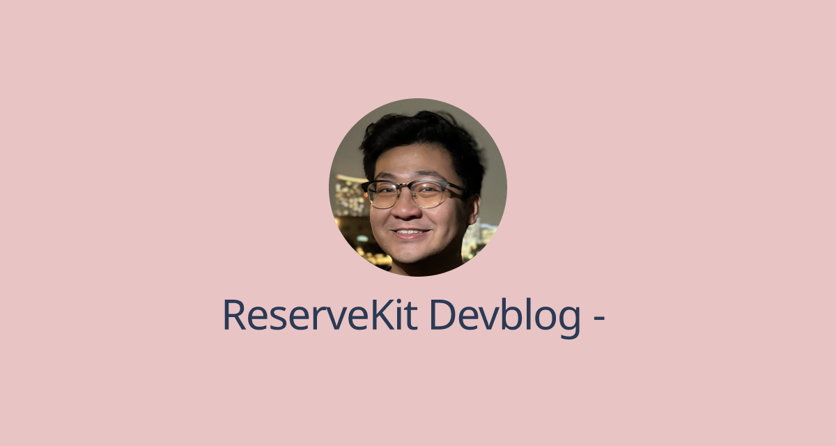 ReserveKit Devblog - #1 Building the Foundation | Amin Roslan
